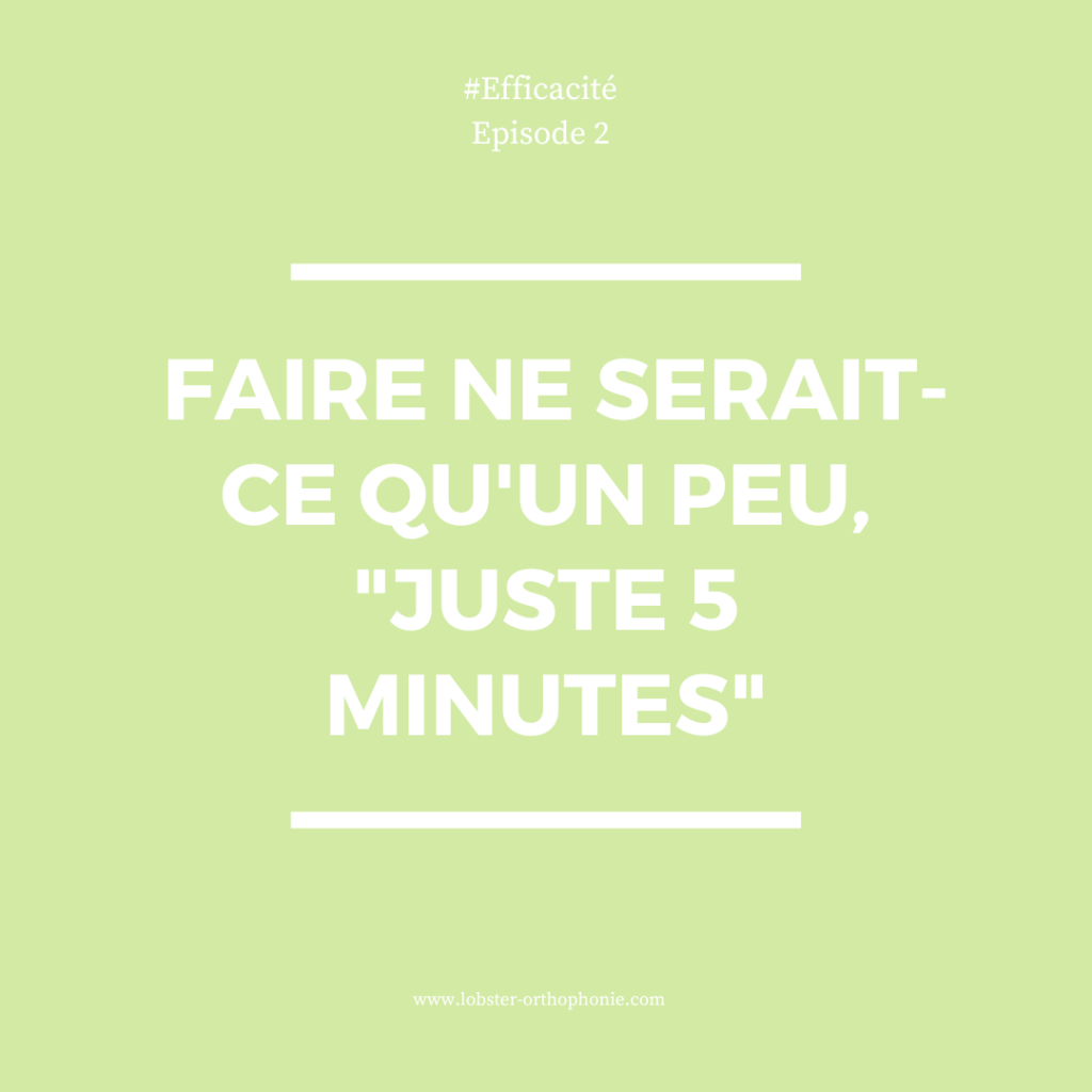 #Épisode2 : Faire ne serait-ce qu’un peu, “juste 5 minutes” – LŌBSTER